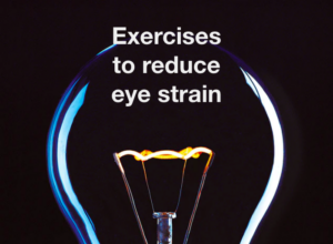 How To Reduce Eye Strain - 9 Exercises And 4 Tips | Night Eye