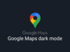How To Enable Google Maps Dark Mode | Night Eye