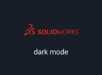 How To Enable Solidworks Dark Mode | Night Eye