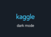 How To Enable Kaggle Dark Mode | Night Eye