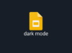 How To Enable Google Slides Dark Mode (for Web) In 2025